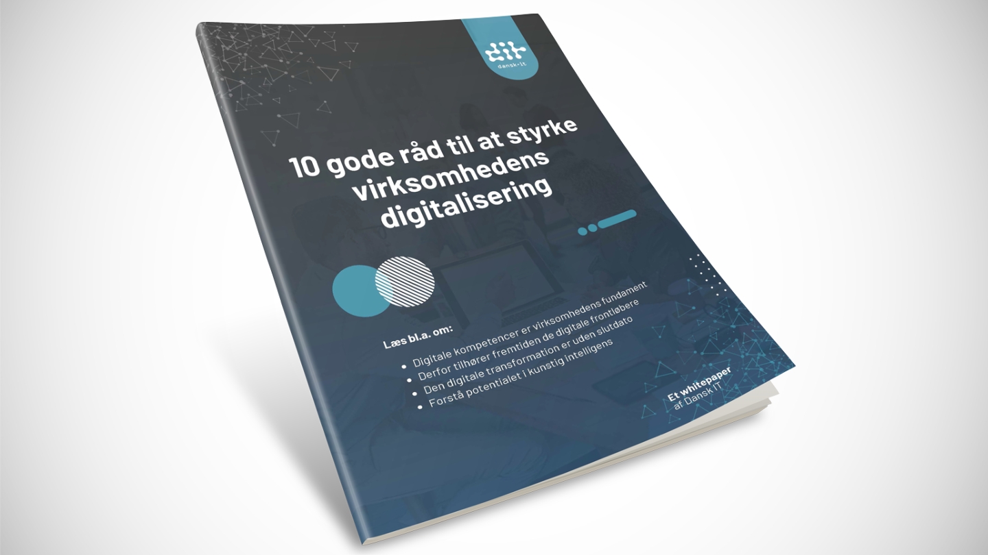 Tilmeld dig Dansk IT's nyhedsbrev - og få et whitepaper med 10 gode råd